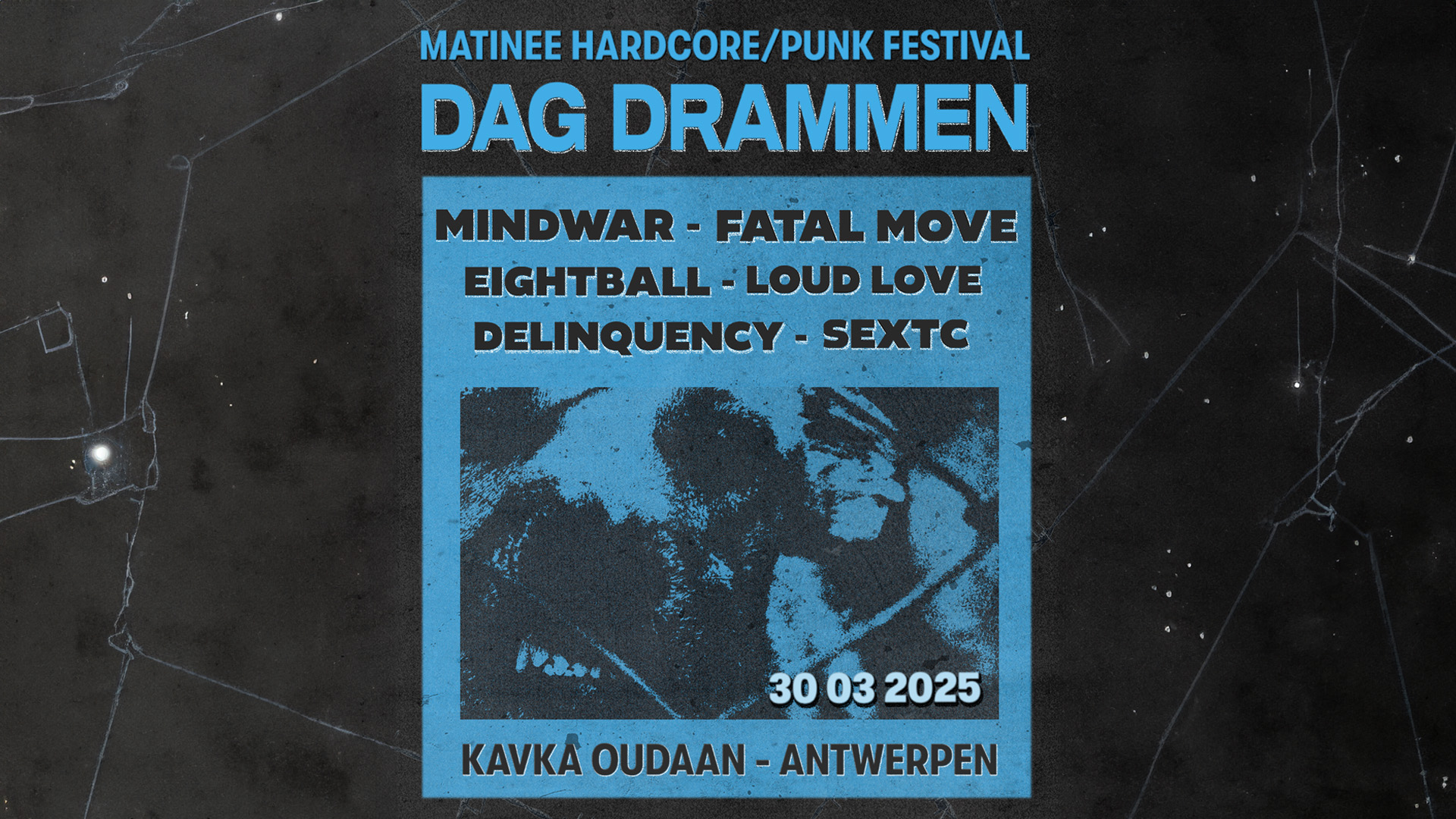 DAG DRAMMEN - HARDCORE/PUNK FESTIVAL (MINDWAR, FATAL MOVE, EIGHTBAL ...